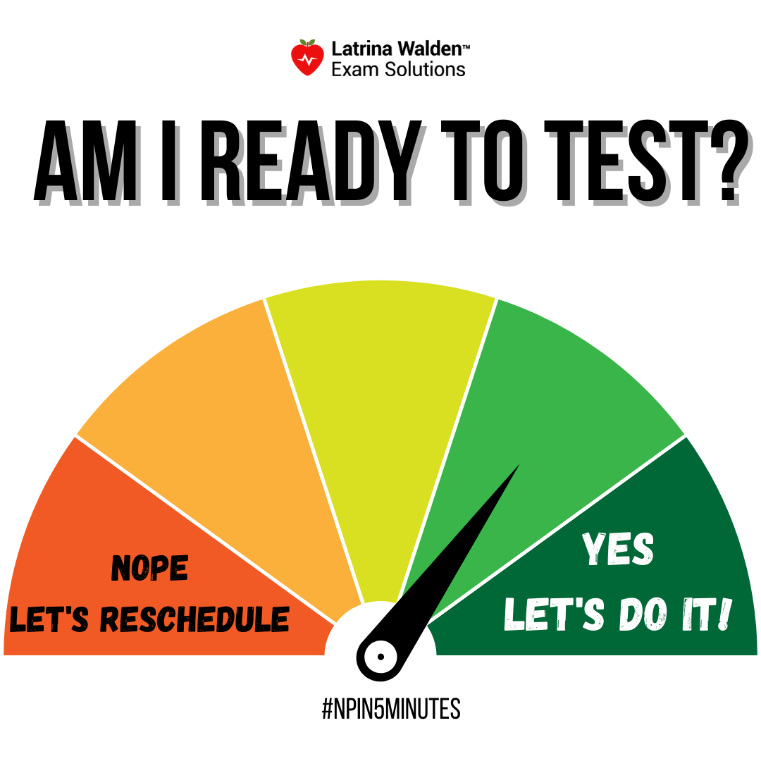 NP Board Exams: Am I Ready To Test? – Latrina Walden Exam Solutions