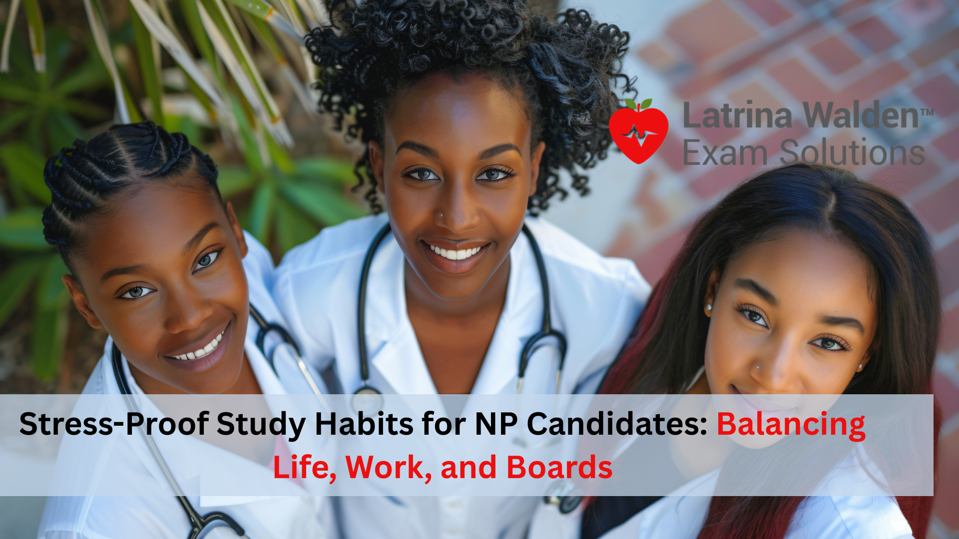 Stress-Proof Study Habits for NP Candidates: Balancing Life, Work, and ...