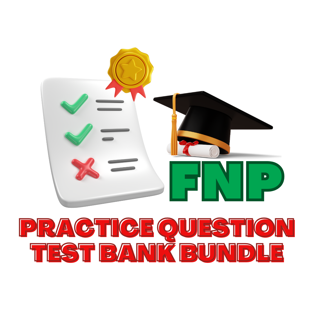 FNP Practice Question Test Bank Bundle – Latrina Walden Exam Solutions